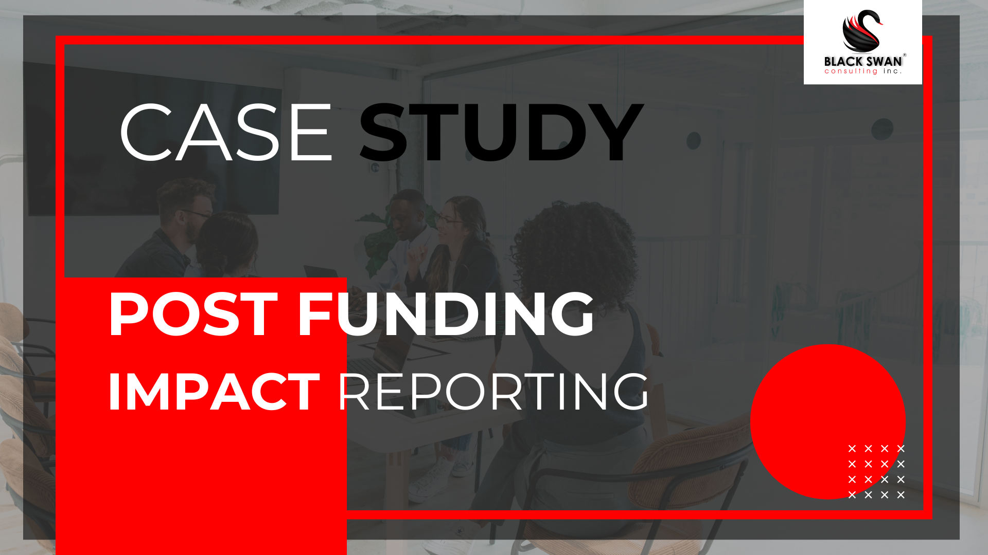 Strengthening Impact Reporting and Post-Funding Alignment - Black Swan ...